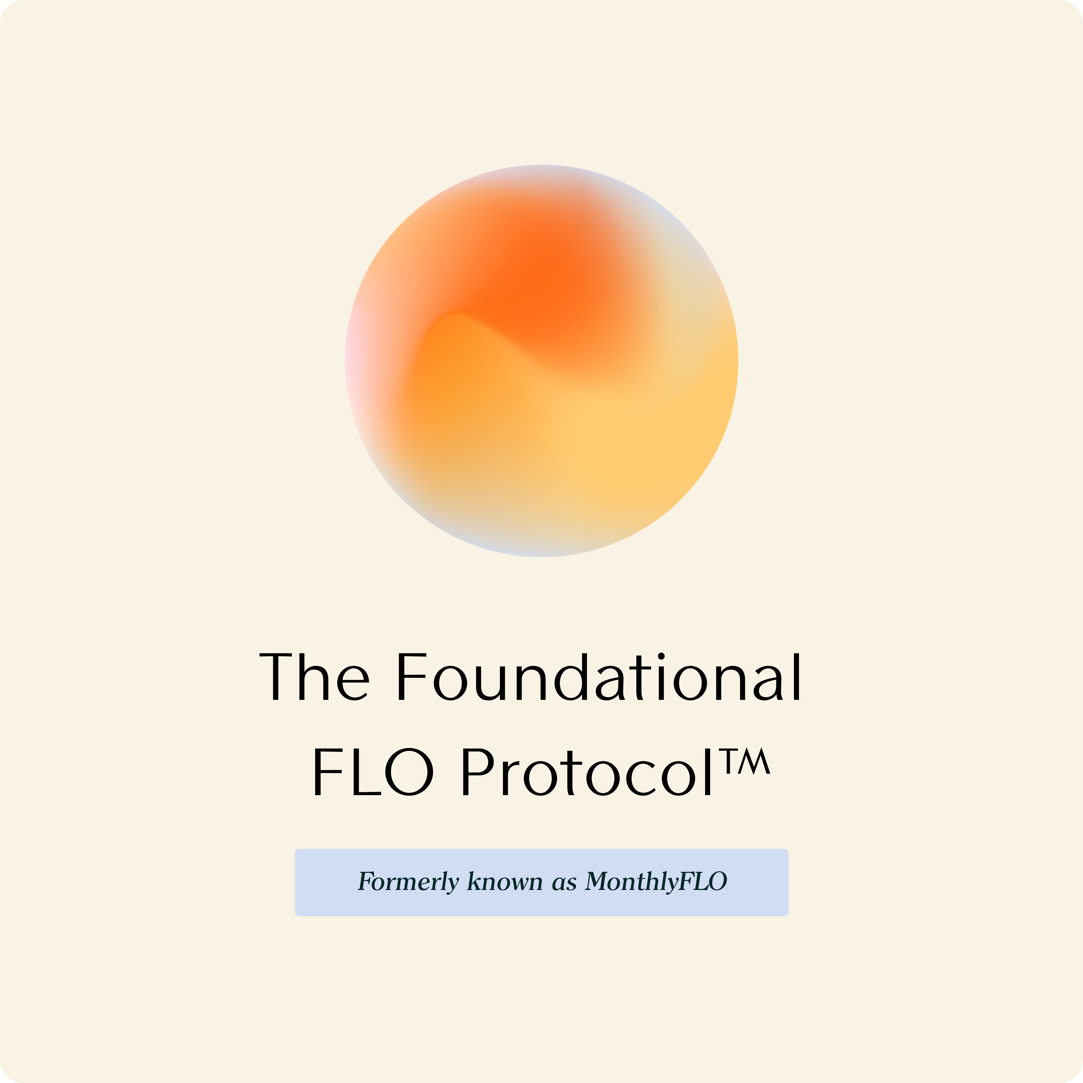 Foundational FLO Protocol™ | Cycle Syncing Food Therapy Program