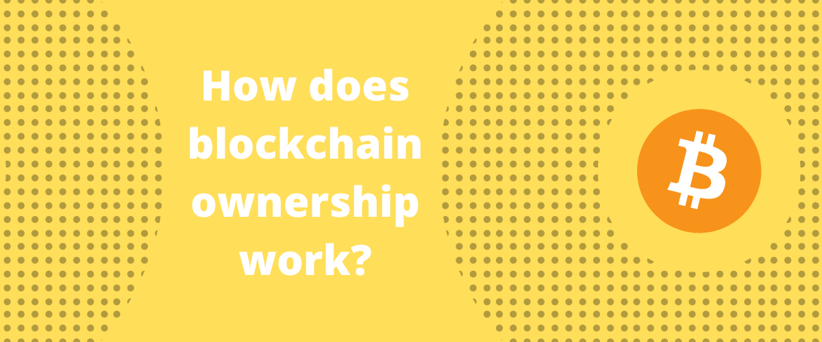 Yada | How does blockchain ownership work?
