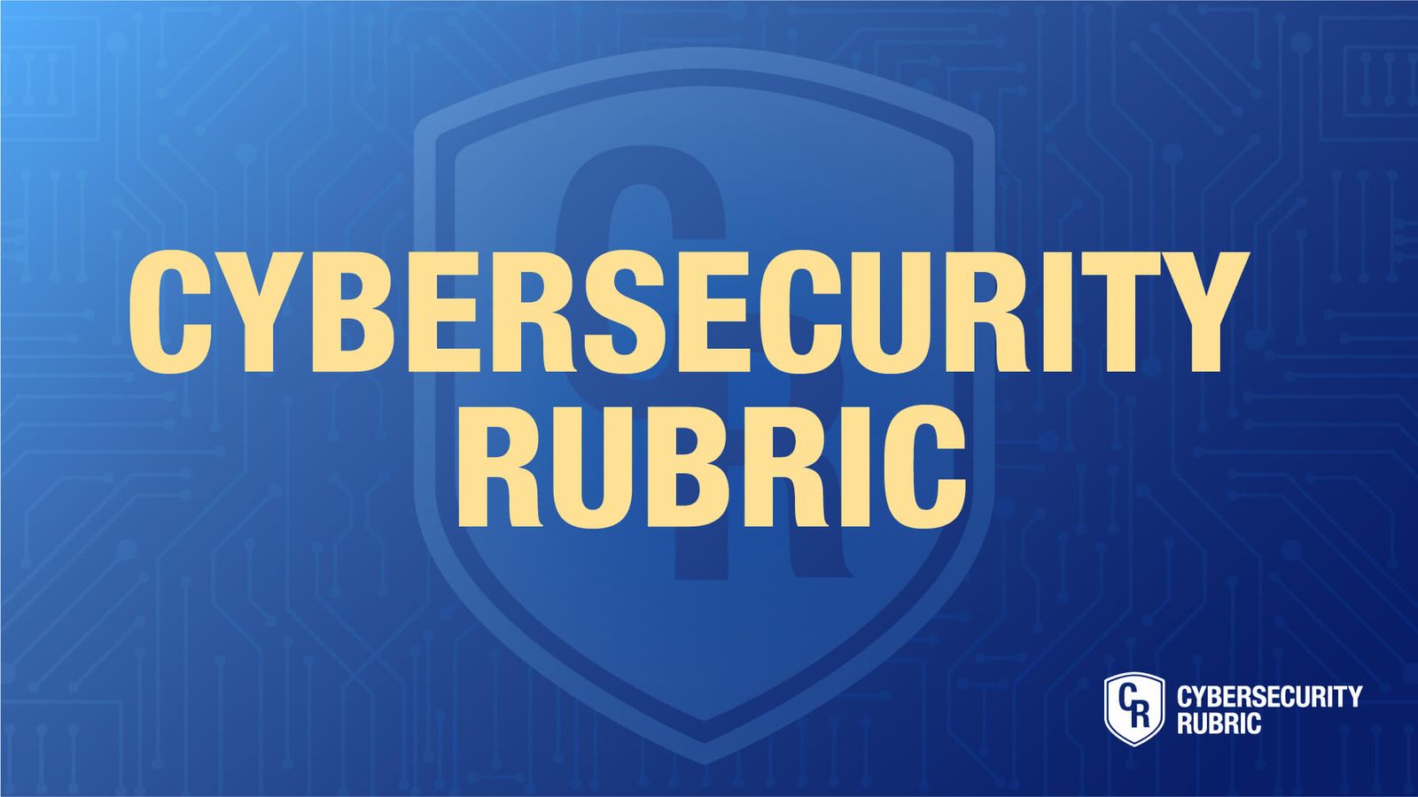 Cybersecurity Rubric | Home
