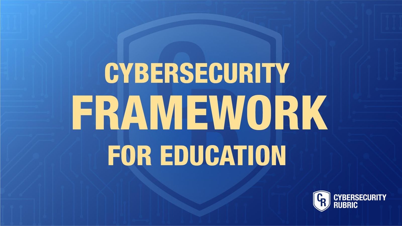 Cybersecurity Rubric | Home