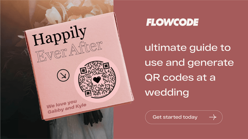 Planning a Wedding? Here's Your Ultimate Guide to Generate & Use QR Codes