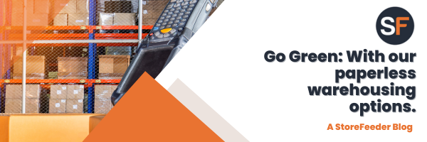 Go Green: With our paperless warehousing options.