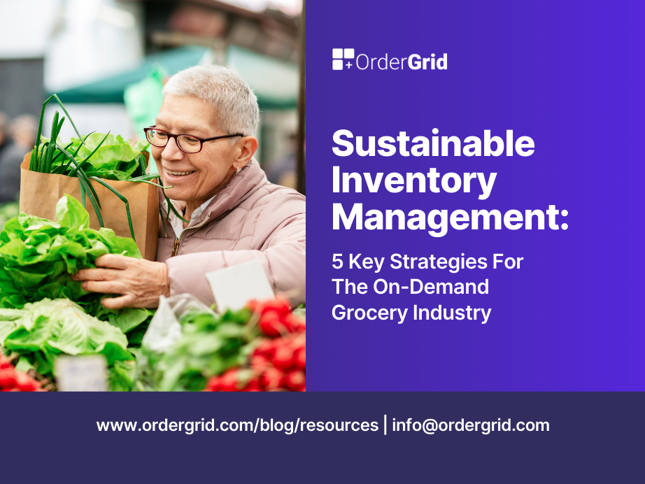 5 Key Strategies For The On-Demand Grocery Industry