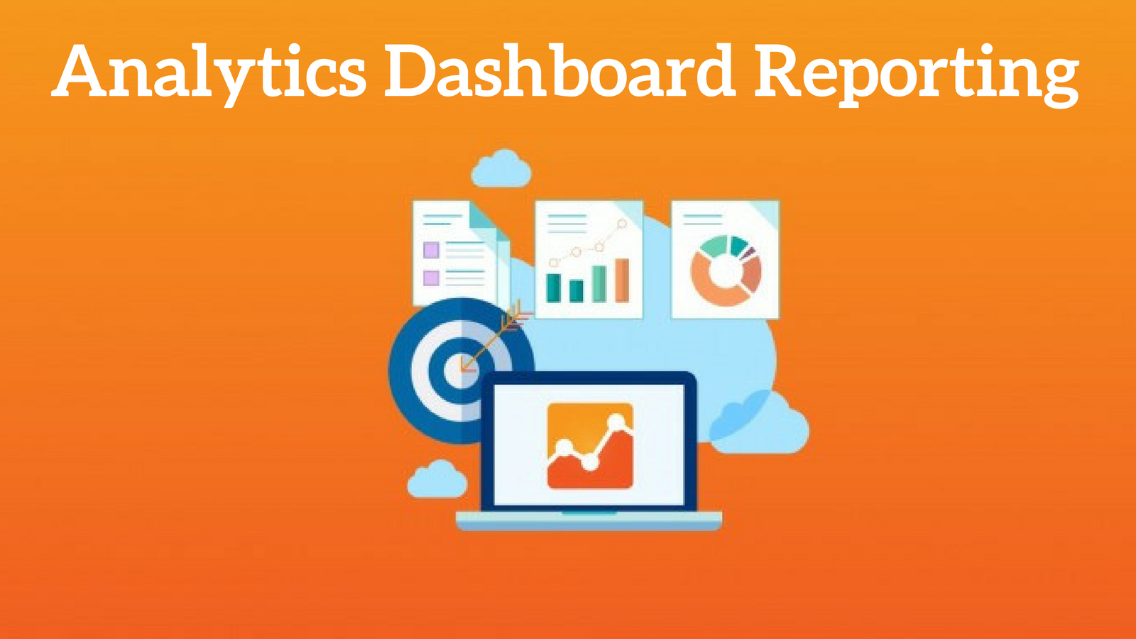 Analytics Dashboard Reporting – Everything You Need To Know | Report Garden