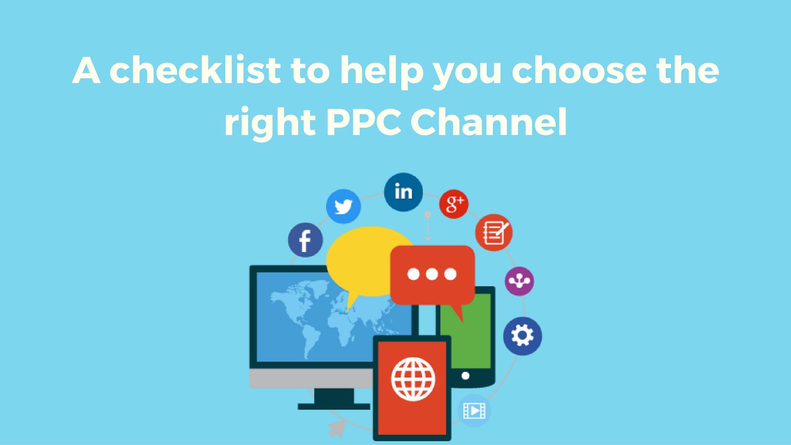 A checklist to help you choose the right PPC Channel | Report Garden