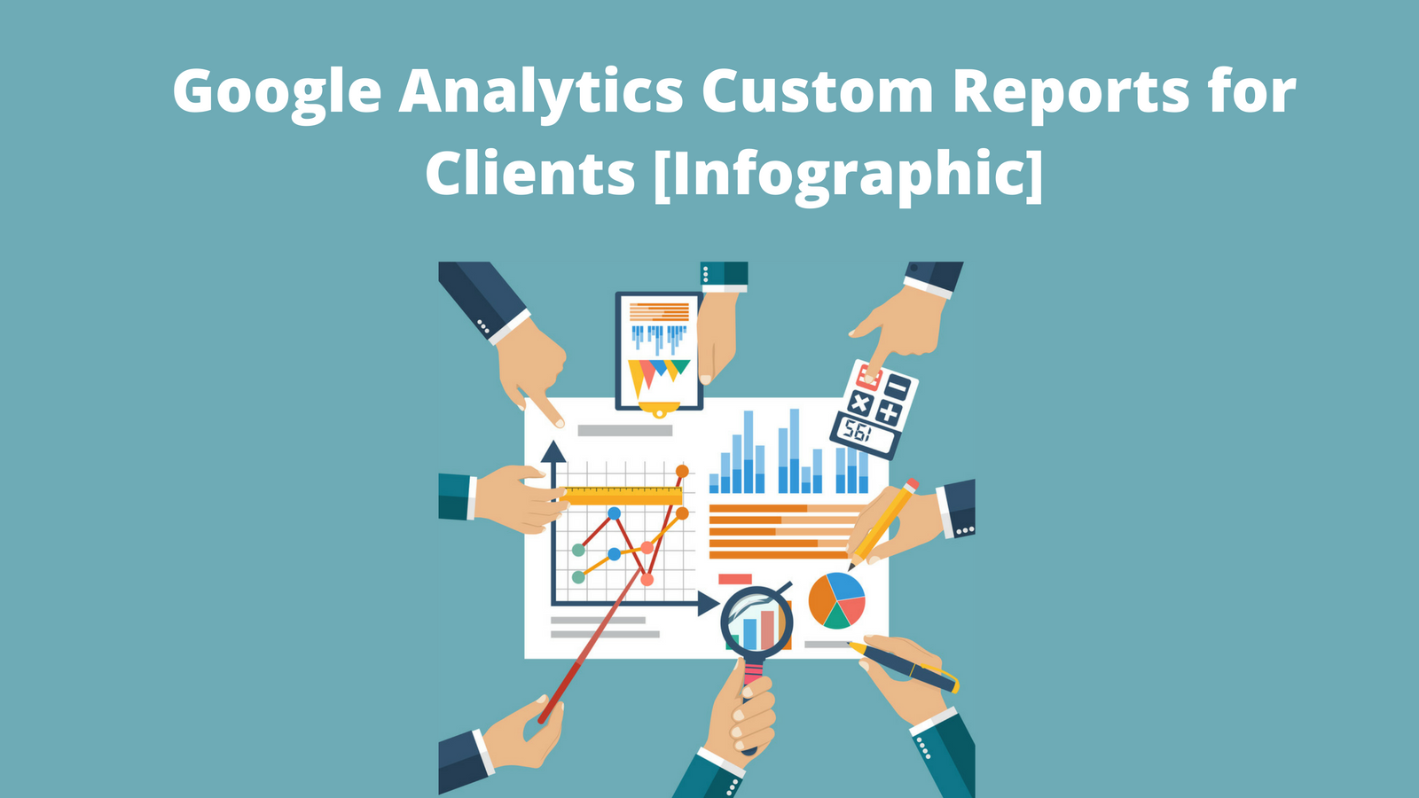 [Infographic] Google Analytics Custom Reports for Clients | Report Garden
