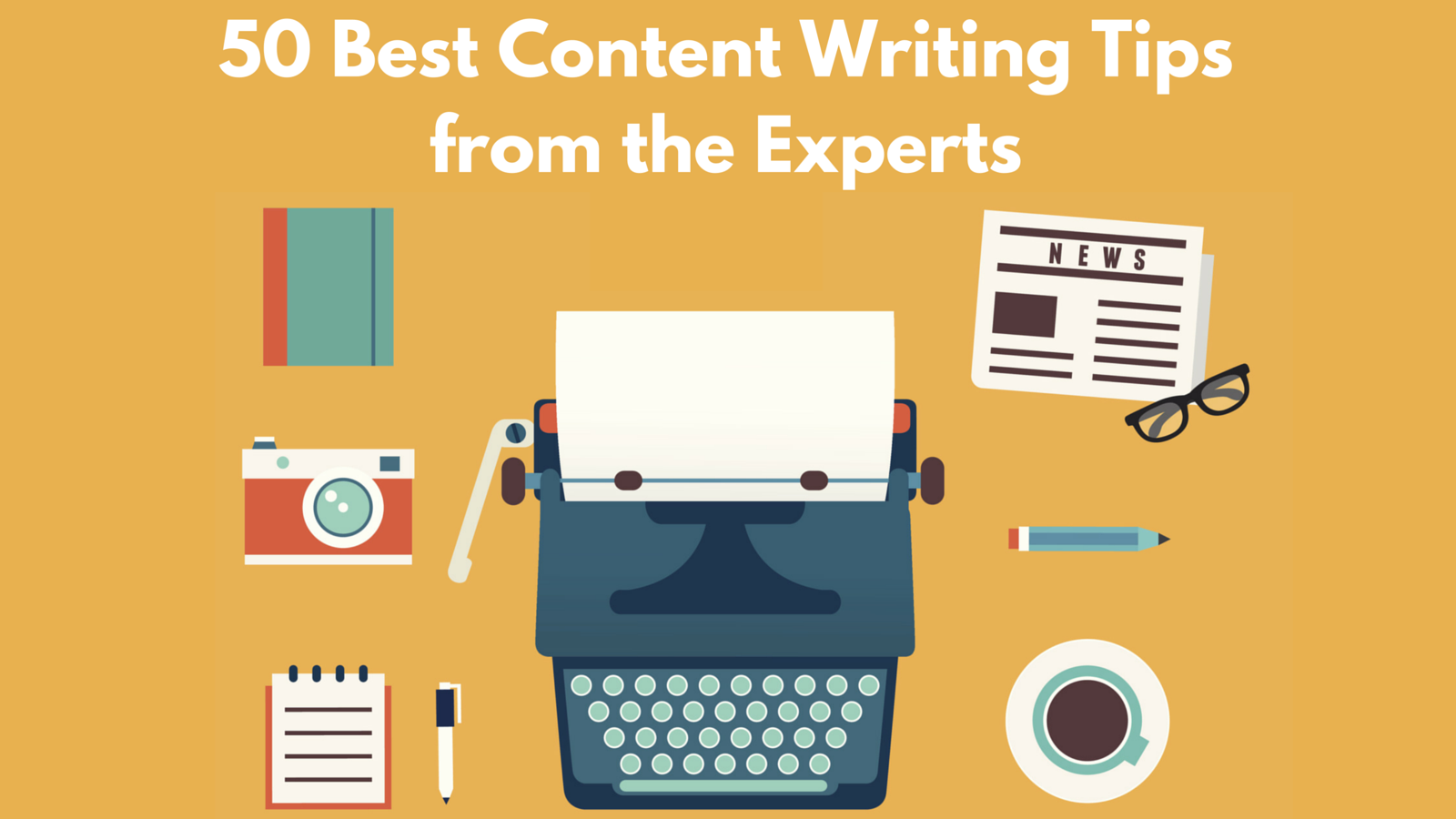 50 Best Content Writing Tips from the Experts! | Report Garden Blog