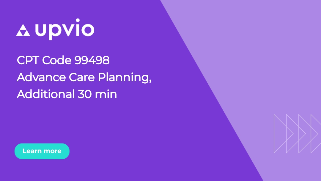 cpt-code-99498-advance-care-planning-additional-30-min-upvio
