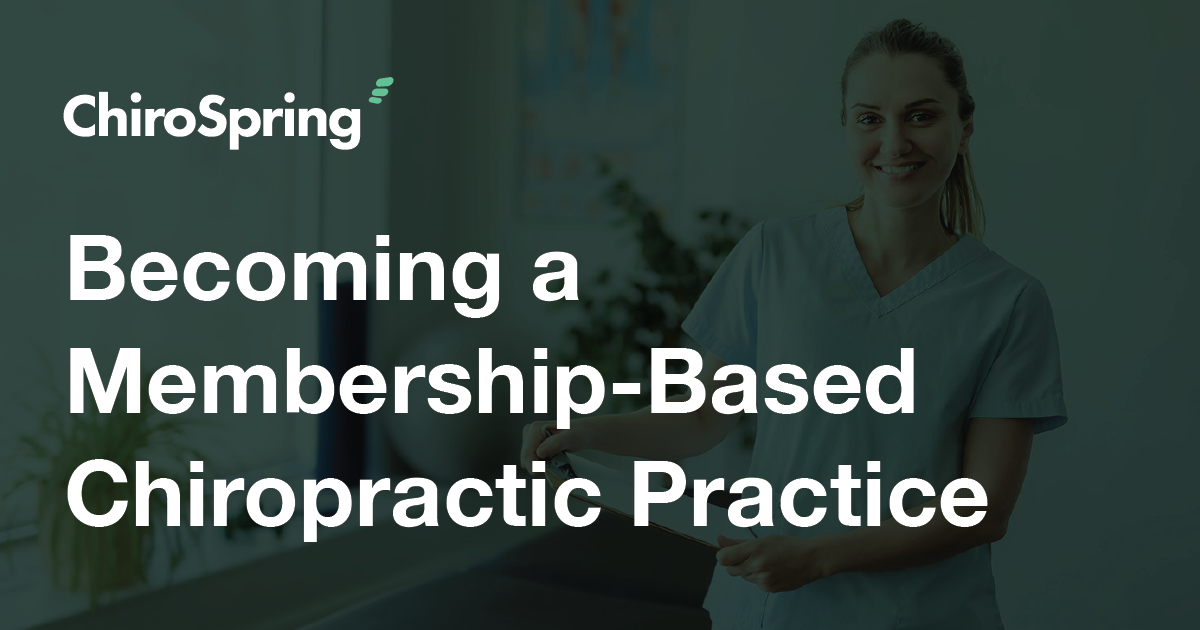 How to Become a Membership-Based Chiropractic Practice