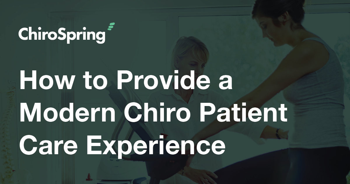 How to Update Chiropractic Patient Care Experience