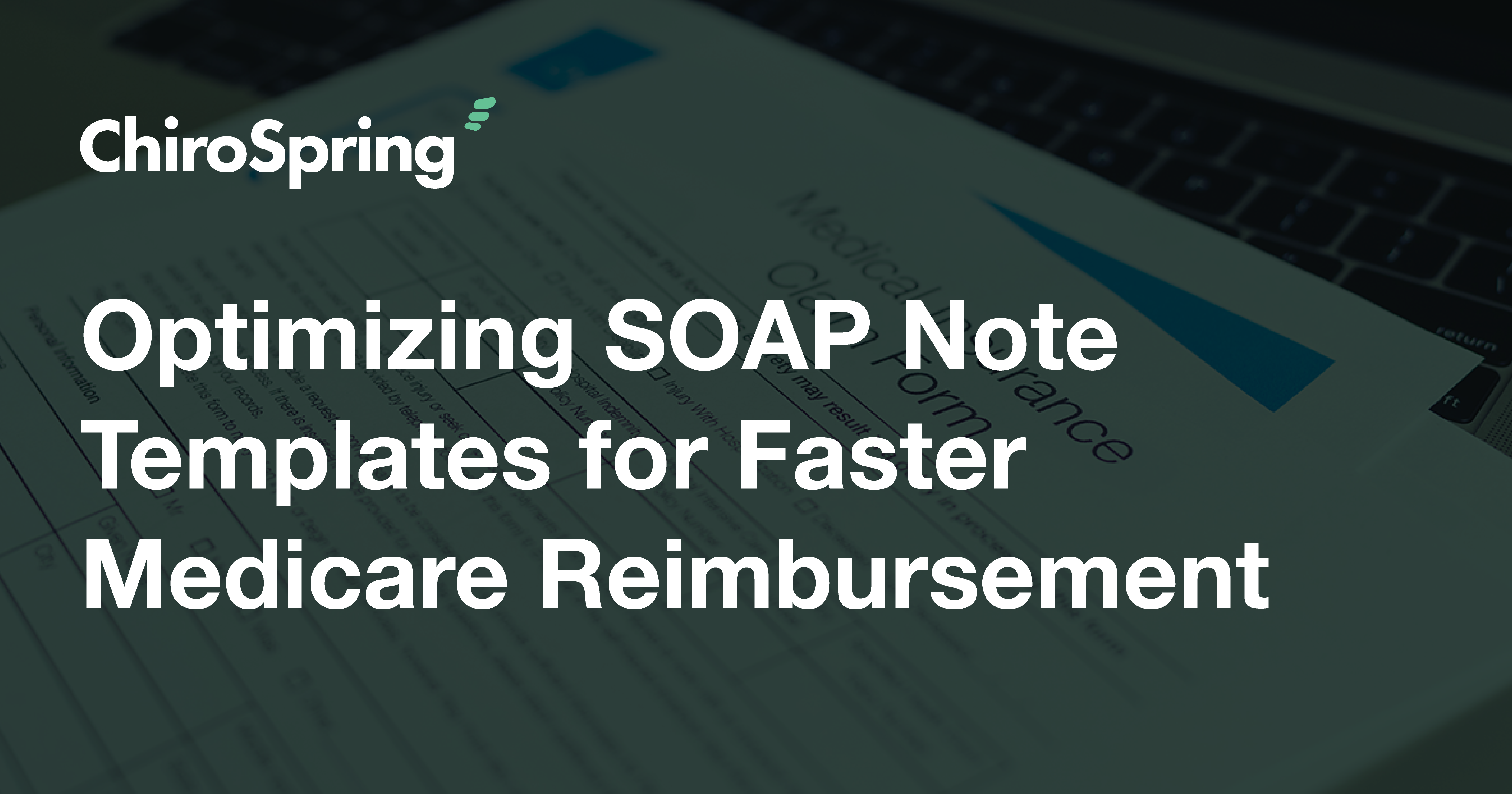Optimize SOAP Note Templates for Medicare Reimbursement