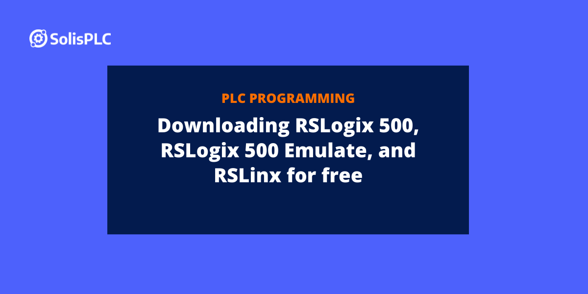 How to download RSLogix 500, RSLogix 500 Emulate, and RSLinx for free ...