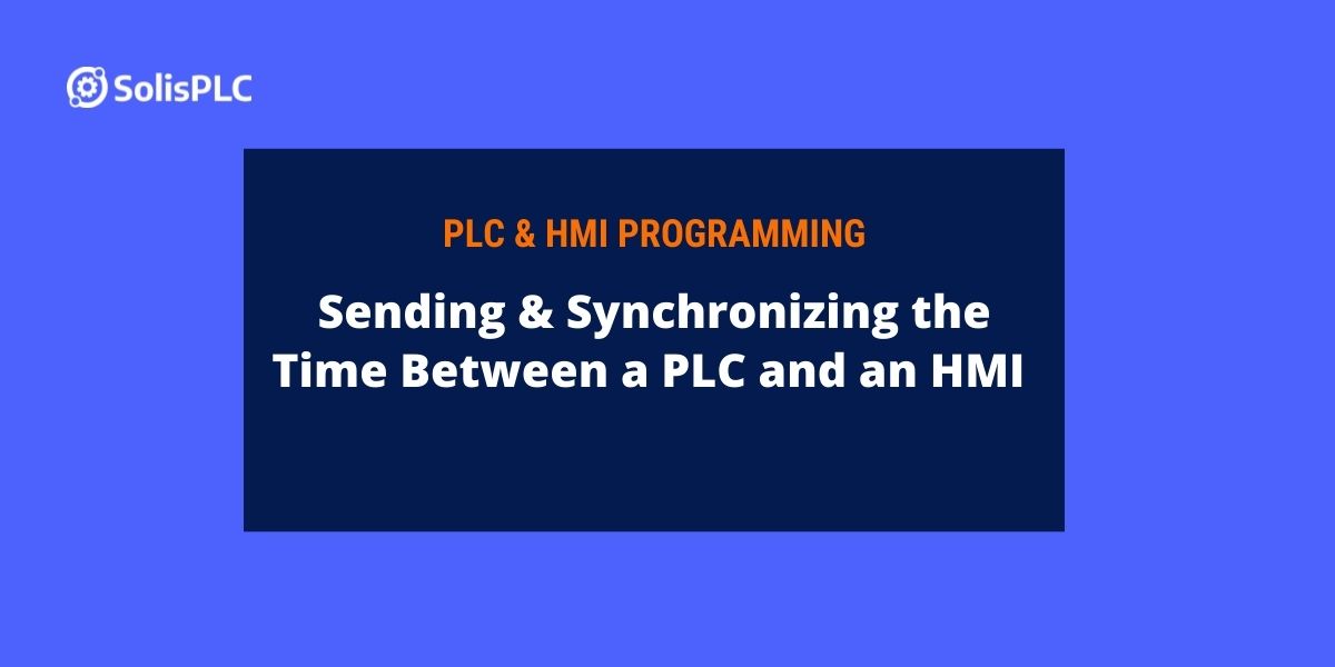HMI / PLC Fundamentals - Syncing & Sending PLC Time to HMI Terminal