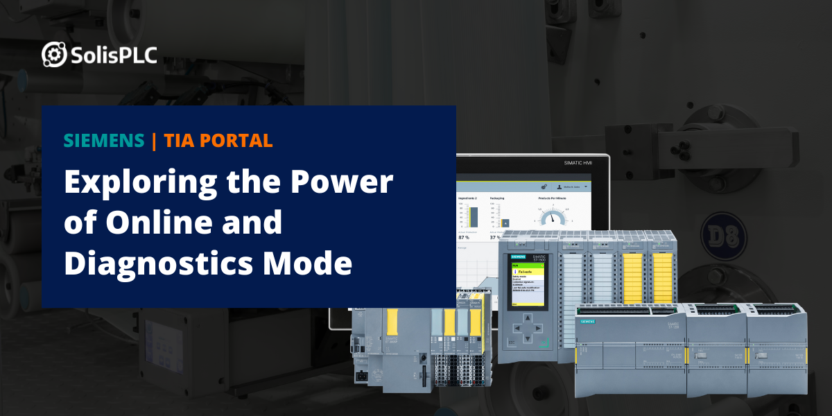 Exploring the Power of Online and Diagnostics Mode for Siemens PLCs in ...