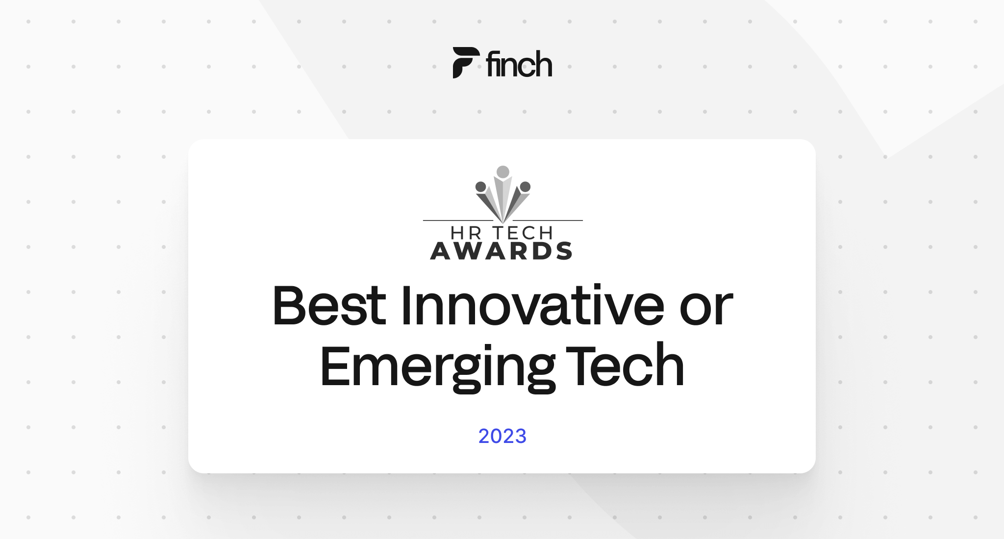 Finch Wins Prestigious 2023 HR Tech Award | Finch