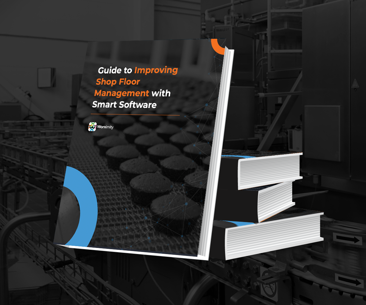 Worximity | Guide to Improving Shop Floor Management with Smart Software