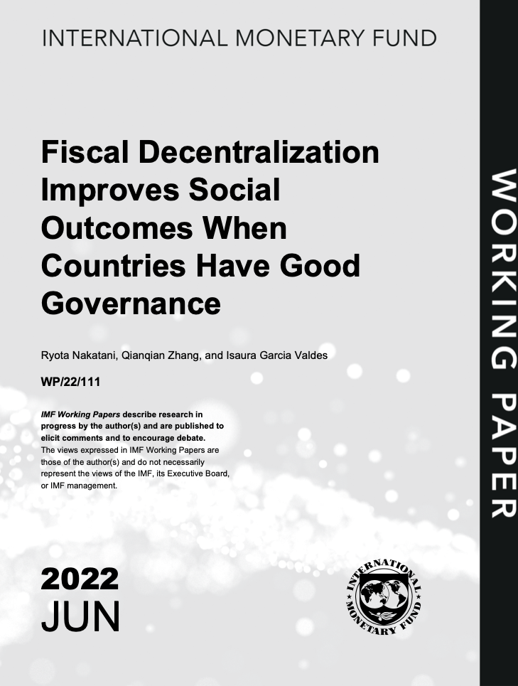 Fiscal Decentralization Improves Social Outcomes When Countries Have ...