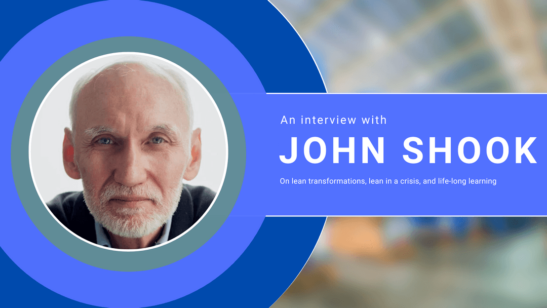 John Shook on transformations and lean in a crisis