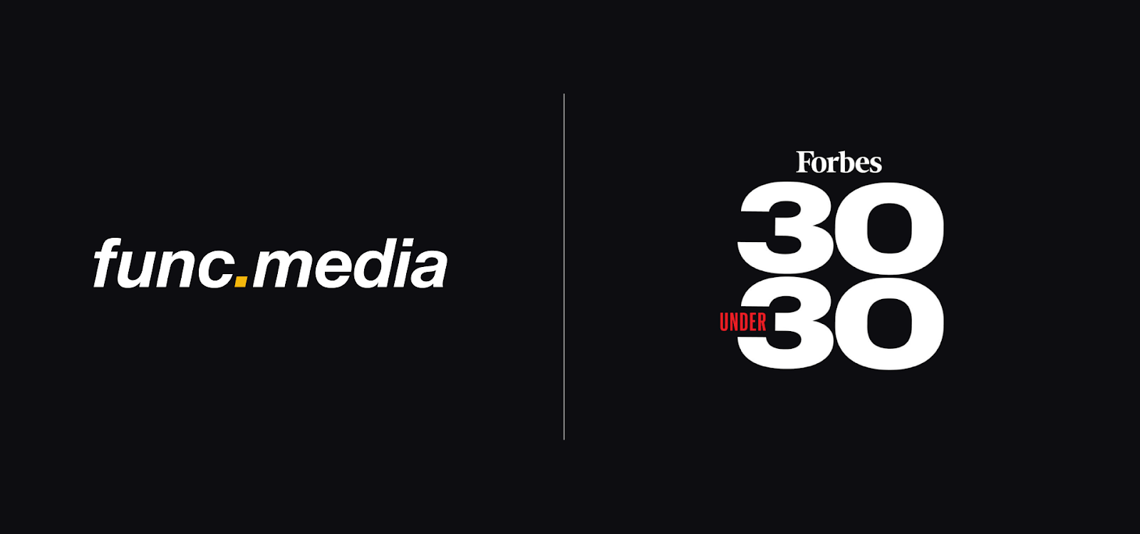 Founders of 'func.media' Make the Forbes 30 Under 30 List, Leading the ...