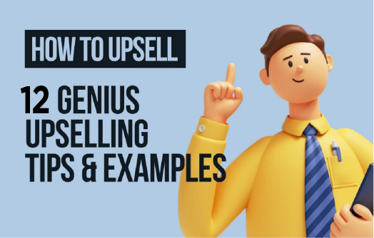 The Ultimate Guide to Upselling: 12 Best Practices that Actually Work