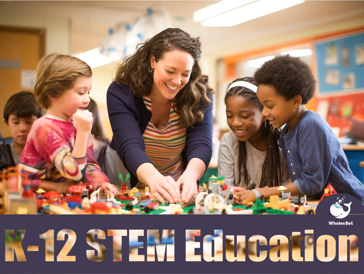 WhalesBot Blog | How to Create a Brighter Future with K-12 STEM Education: What's in It for You?