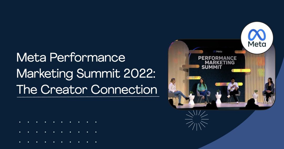 Meta Performance Marketing Summit 2022: The Creator Connection | Aspire