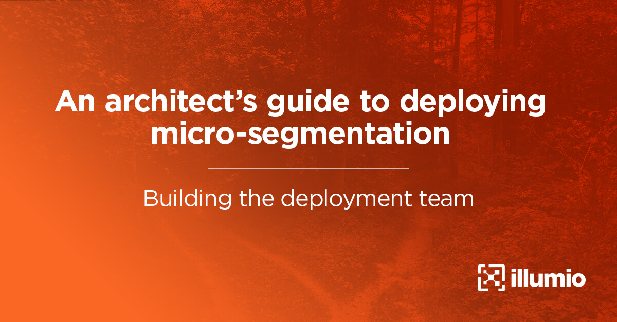 An Architect’s Guide to Deploying Microsegmentation: Building the ...