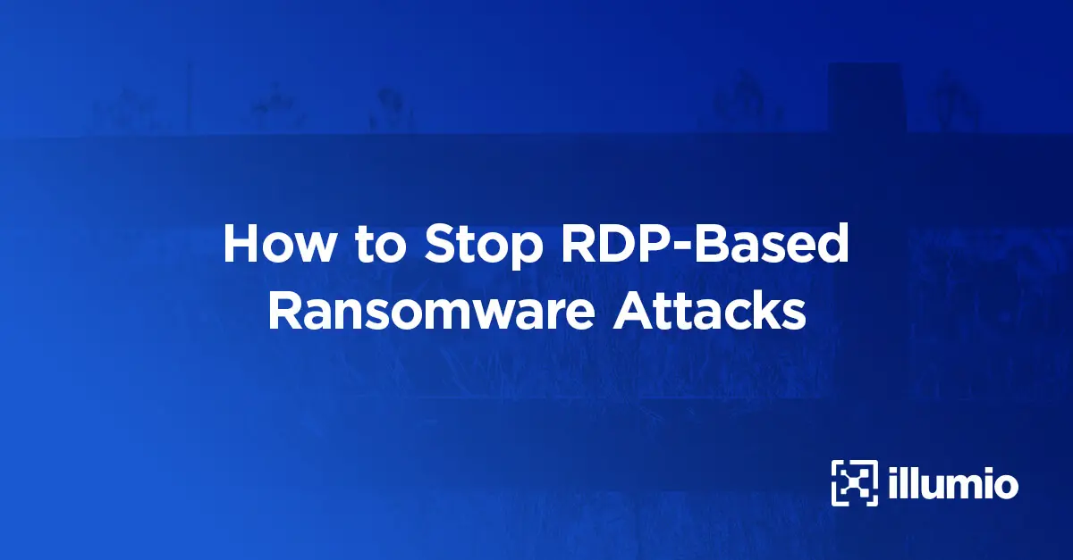 5 Steps for Curbing Malware With Zero Trust Segmentation - Illumio ...