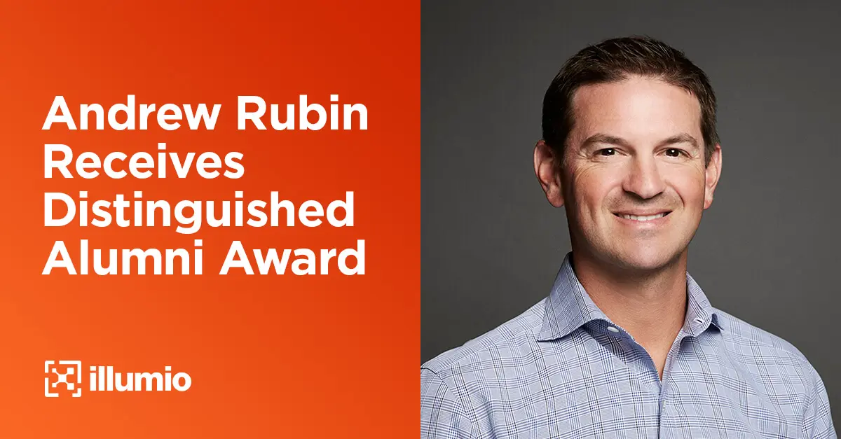 Illumio CEO & Co-Founder Andrew Rubin Receives Distinguished Alumni ...