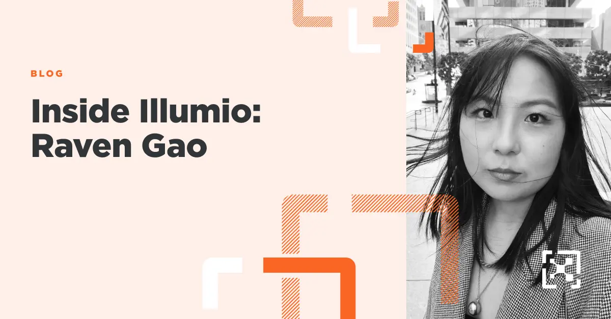 Inside Illumio: Raven Gao - Illumio Cybersecurity Blog | Illumio