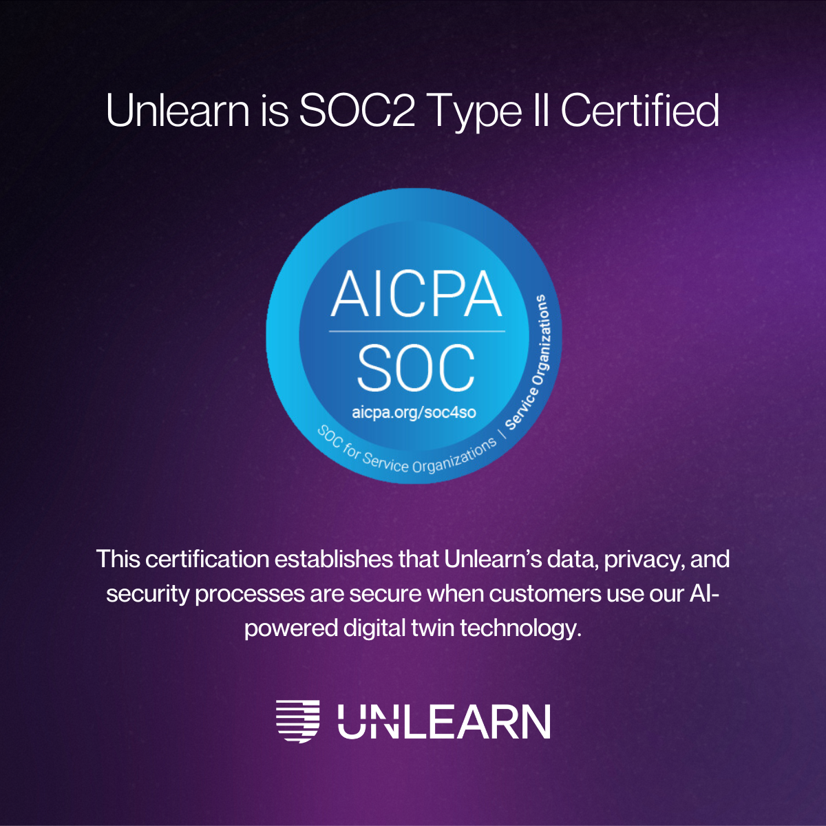 Unlearn is SOC2 Type II Certified