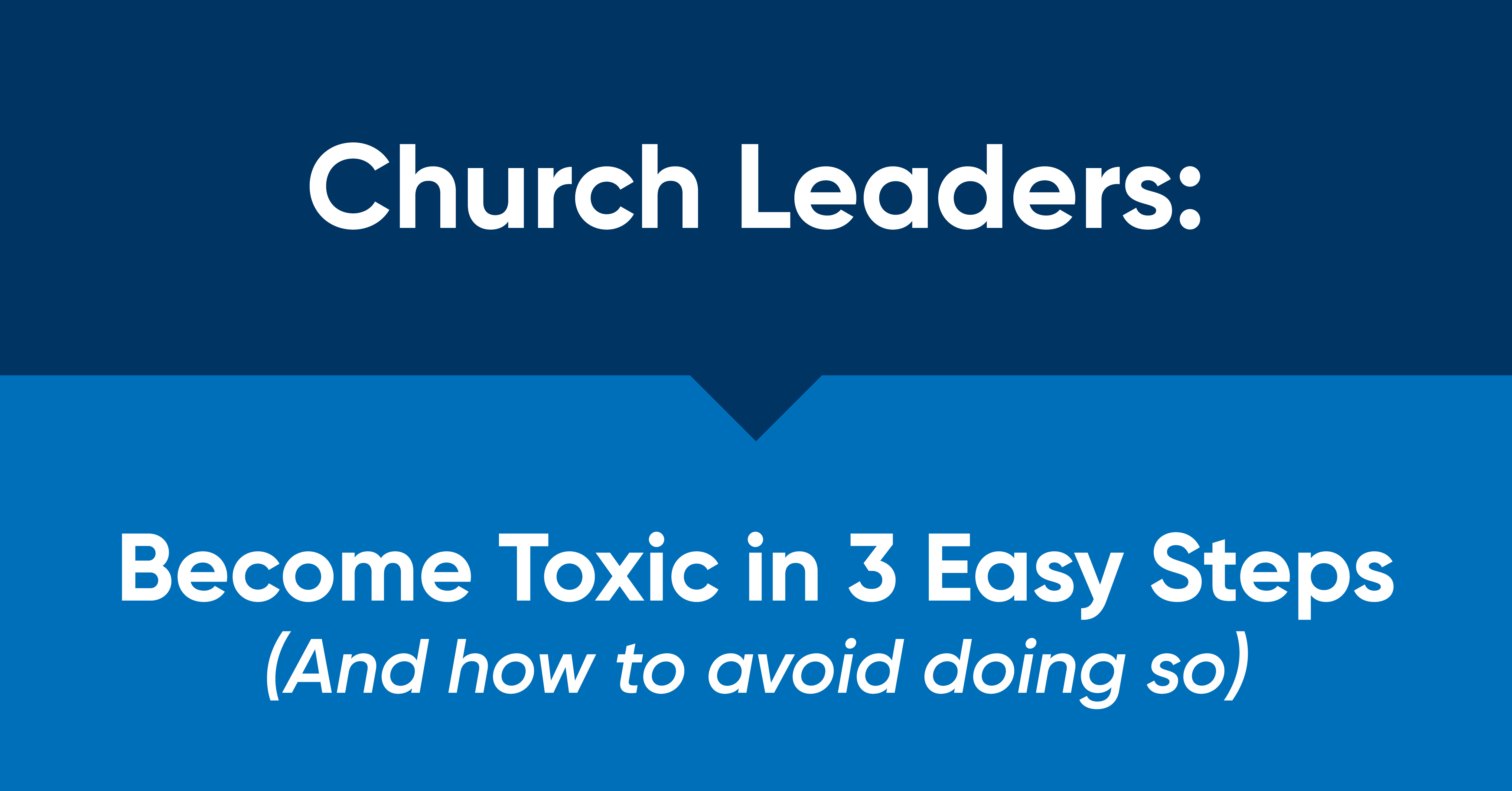 How to Become a Toxic Church Leader | Breeze ChMS