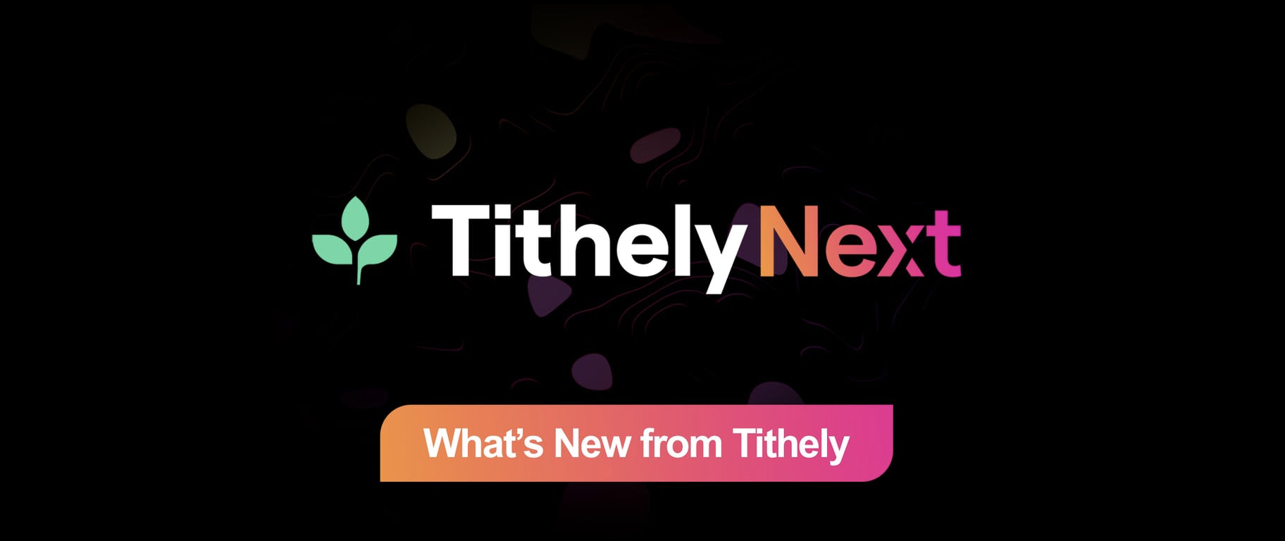 Here's a Recap of the Tithely Next Event from June 21, 2023 | Breeze ChMS