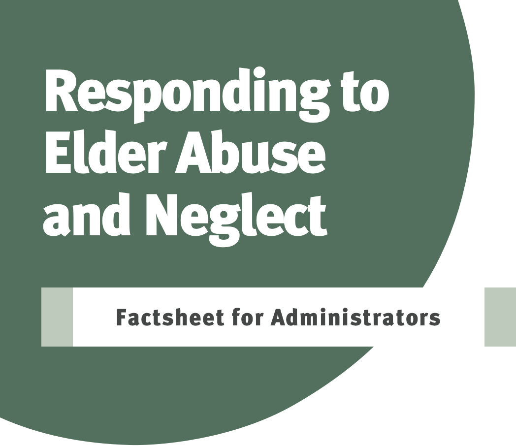 Responding to Elder Abuse and Neglect: Factsheet for Administrators ...