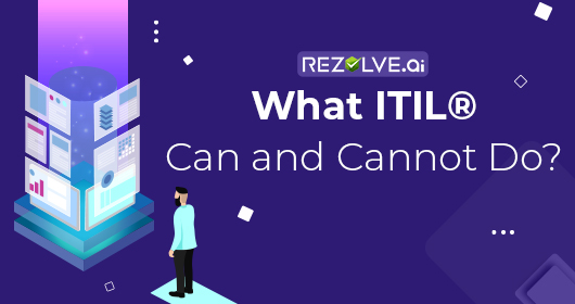 What ITIL® Can and Cannot Do