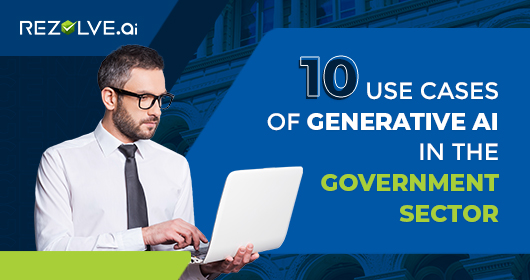 10 Use Cases of Generative AI in the Government Sector