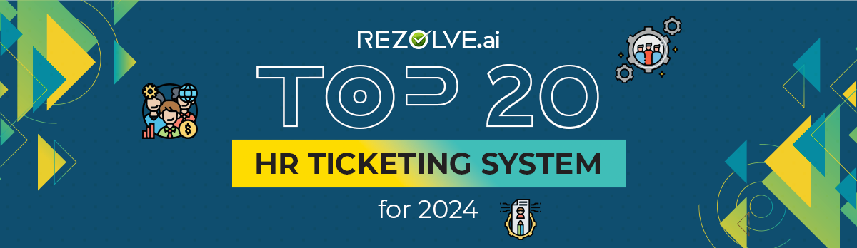 Top 20 HR Ticketing System for 2024 and Beyond