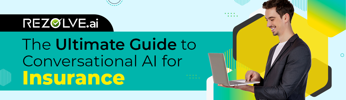 The Ultimate Guide to Conversational AI For Insurance