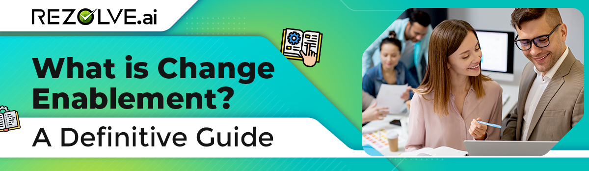 Change Enablement Strategies: Enhancing ITIL 4 Processes for Success