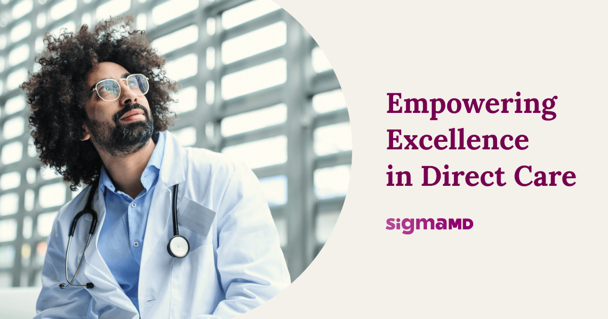 SigmaMD: Empowering Excellence in Direct Care