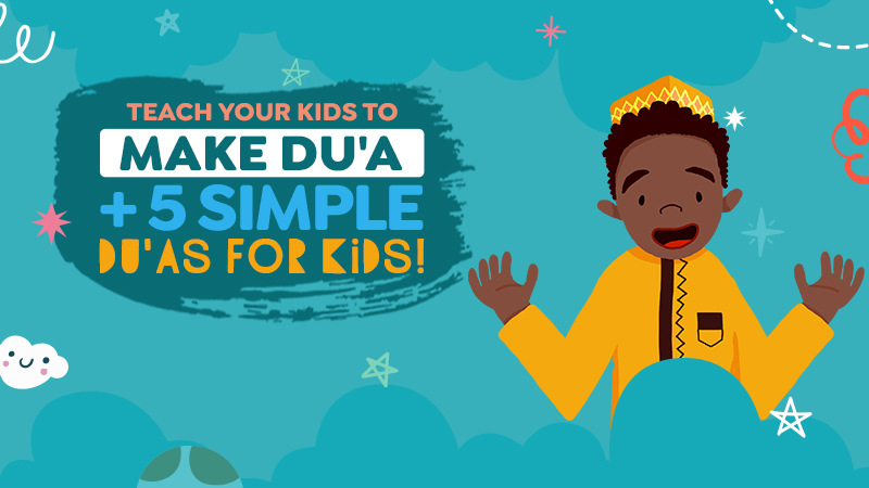 Teach Your Kids to Make Dua: 7 Simple Duas for Kids!