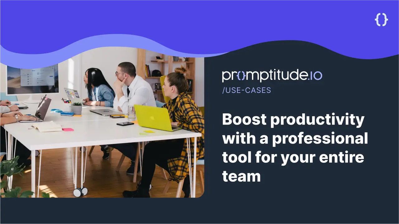 Boost Team Productivity with Promptitude: The Ultimate Professional Tool