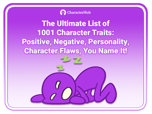 The Ultimate List of 1001 Character Traits: Positive, Negative ...