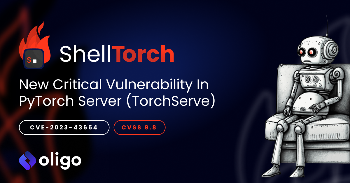 Shelltorch Multiple Critical Vulnerabilities In Pytorch Model Server Torchserve Cvss 99