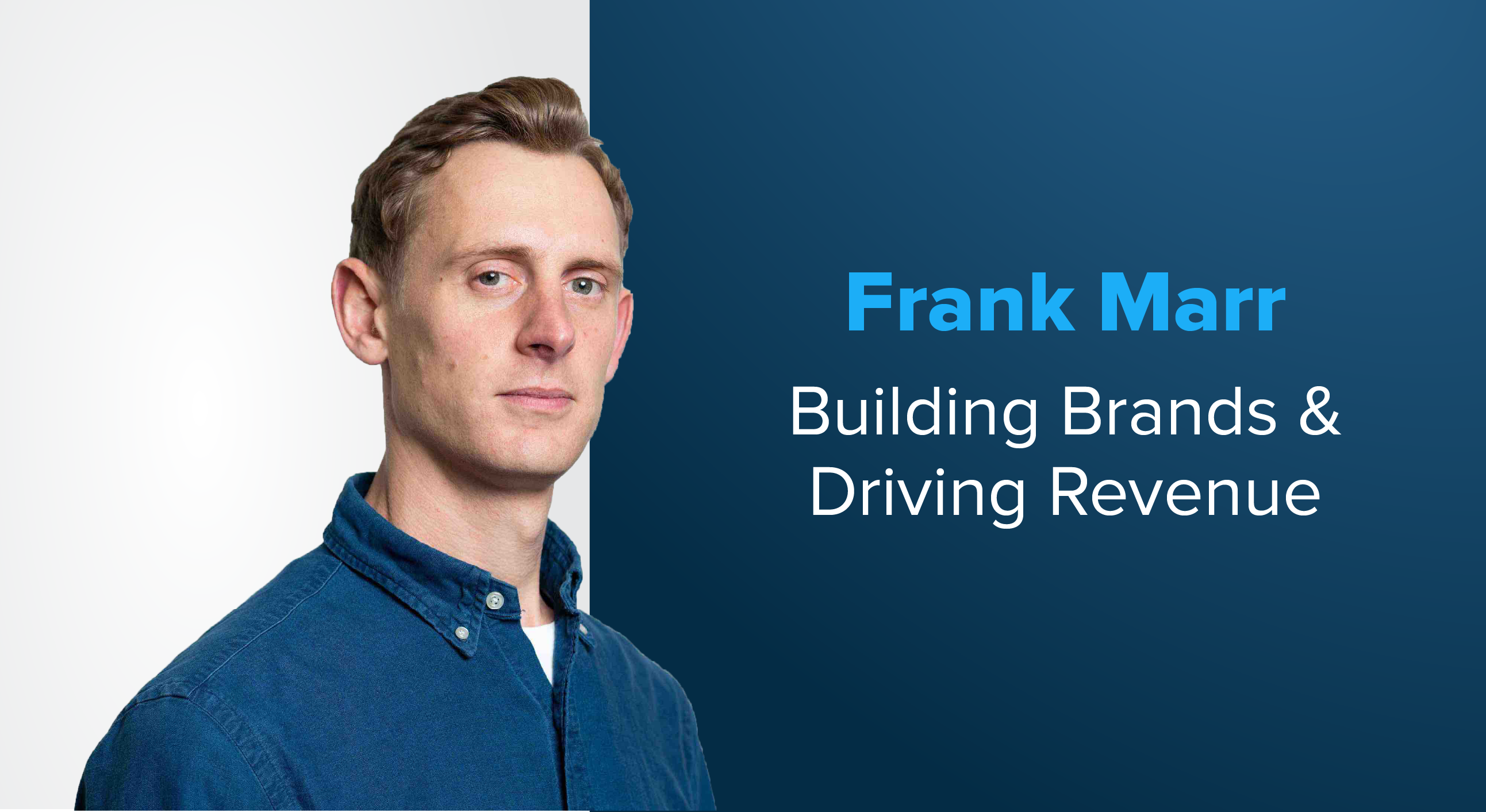 Frank Marr: Building Brands & Driving Revenue - Machinelab Ventures - MLVP