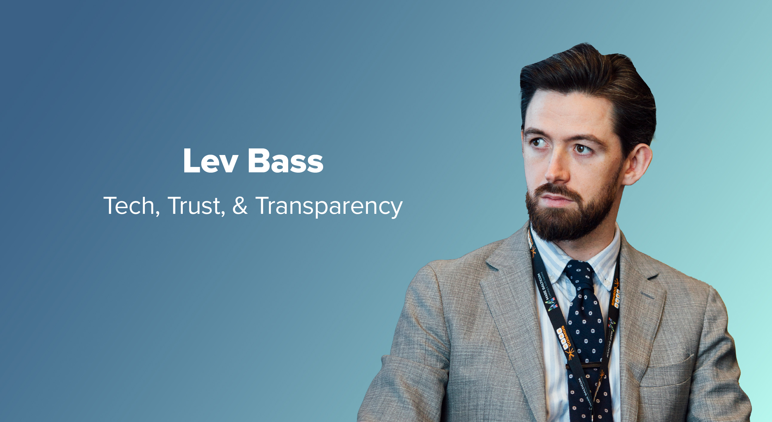 Lev Bass: Tech, Trust, & Transparency - Machinelab Ventures - MLVP