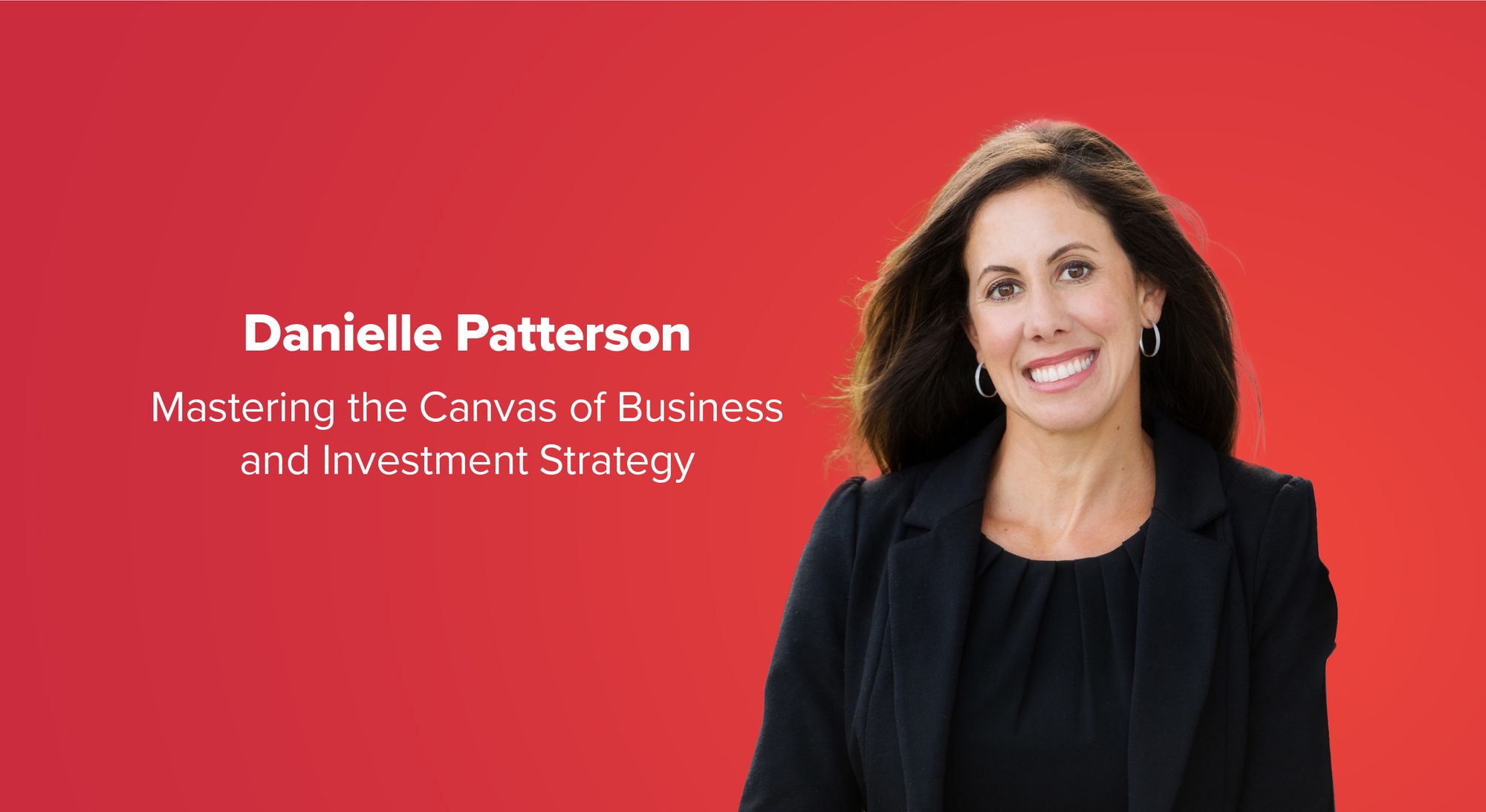 Danielle Patterson: Mastering the Canvas of Business and Investment ...