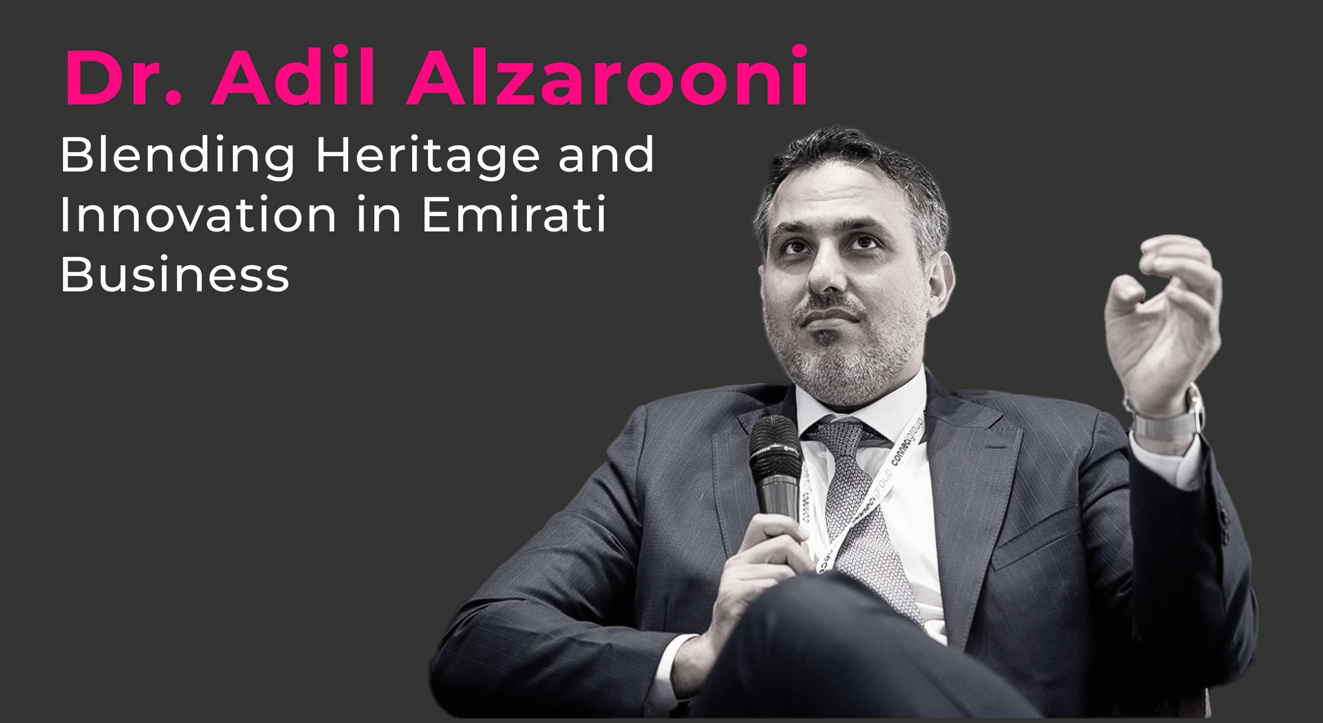 Dr. Adil Alzarooni: Blending Heritage and Innovation in Emirati ...