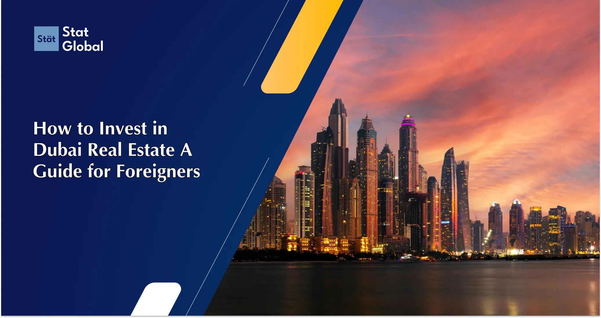 How to Invest in Dubai Real Estate: A Guide for Foreigners