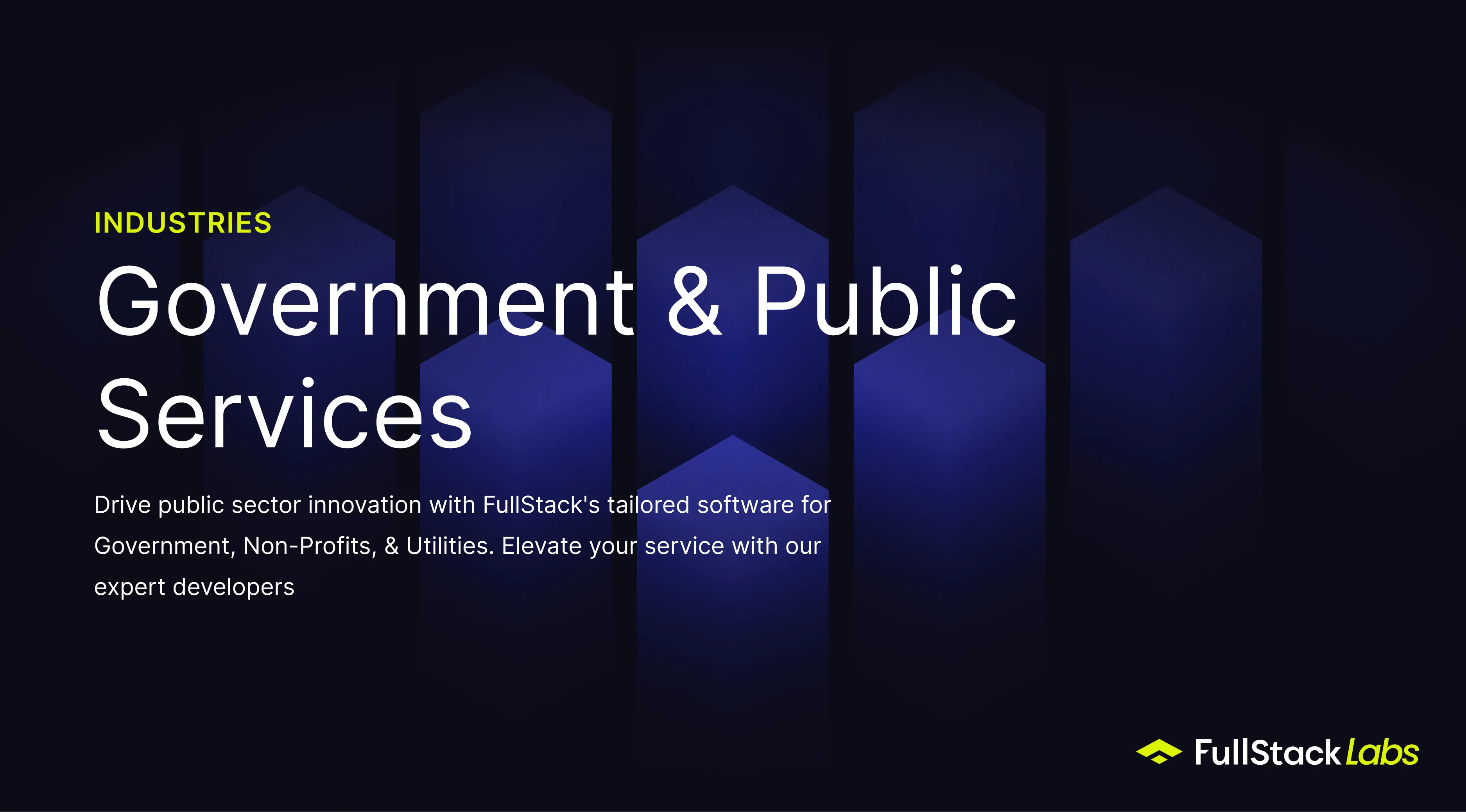 Government & Public Services Tech Solutions | FullStack Labs